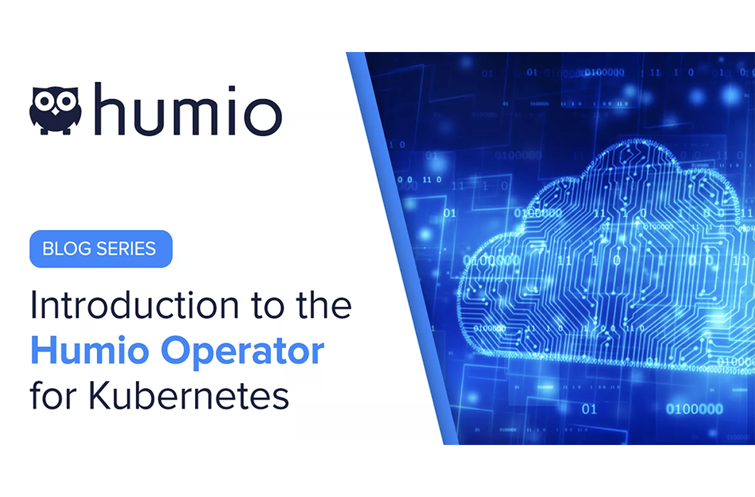 Introduction to the Humio Operator for Kubernetes - crowdstrike.com