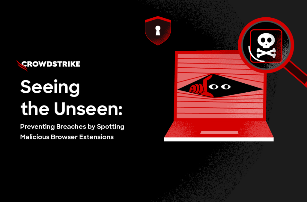 Prevent Breaches by Spotting Malicious Browser Extensions