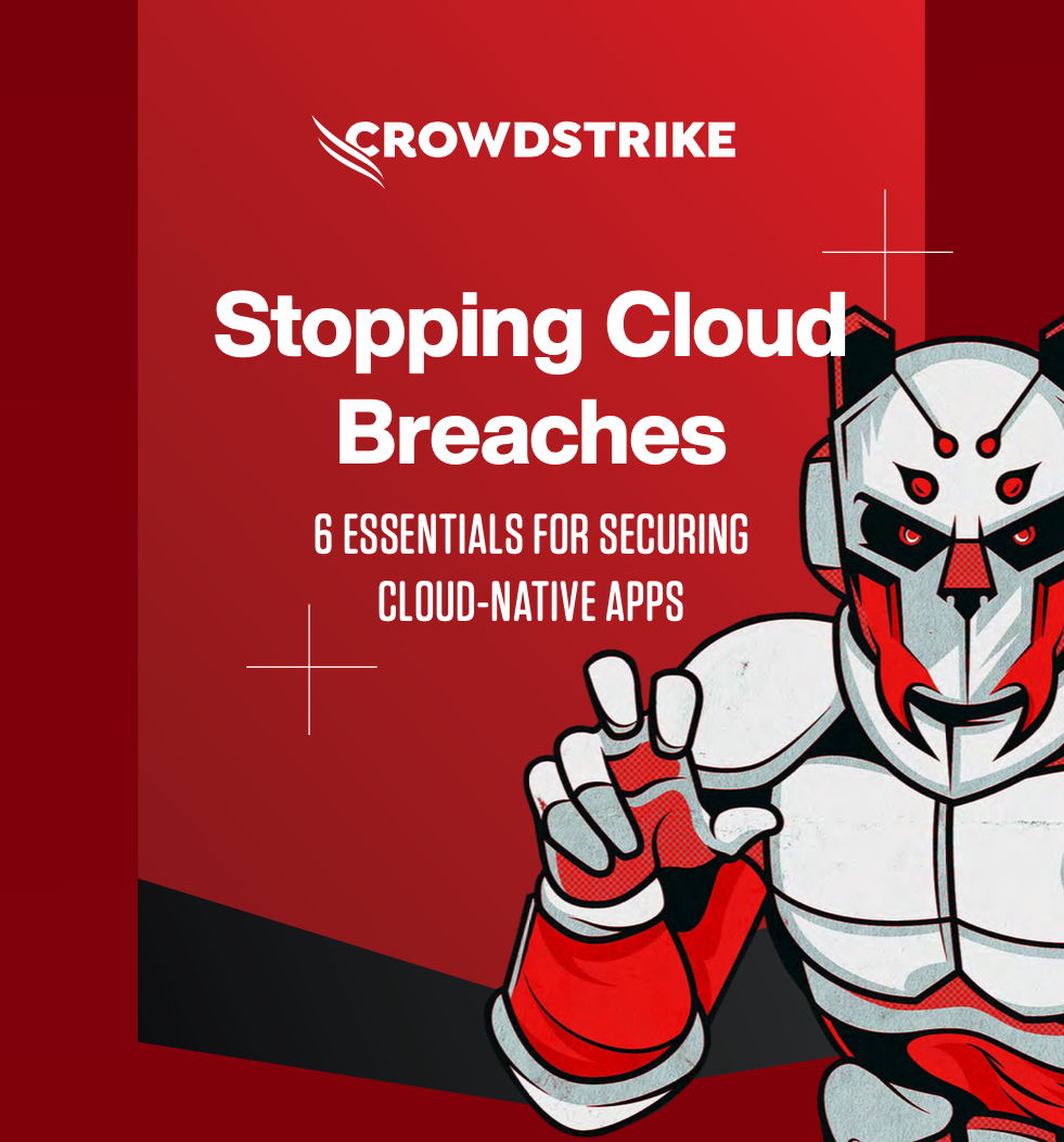 6 Essentials for Securing Cloud-Native Apps | Infographic | CrowdStrike 6 Essentials for Securing Cloud-Native Apps | Infographic | CrowdStrike