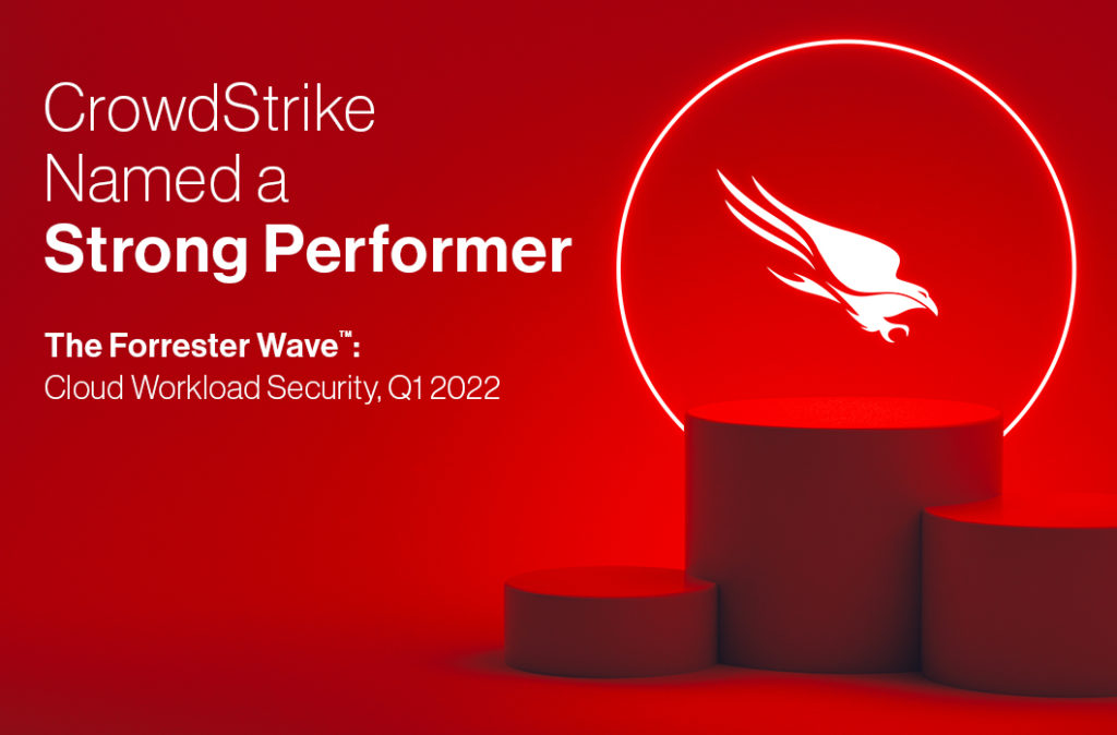 Forrester Wave Names CrowdStrike Strong Performer For Cloud Workload ... Forrester Wave Names CrowdStrike Strong Performer For Cloud Workload ...