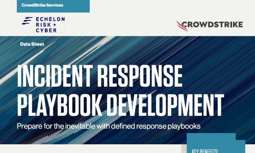 Echelon IR Playbook Development Data Sheet | CrowdStrike Echelon IR Playbook Development Data Sheet | CrowdStrike