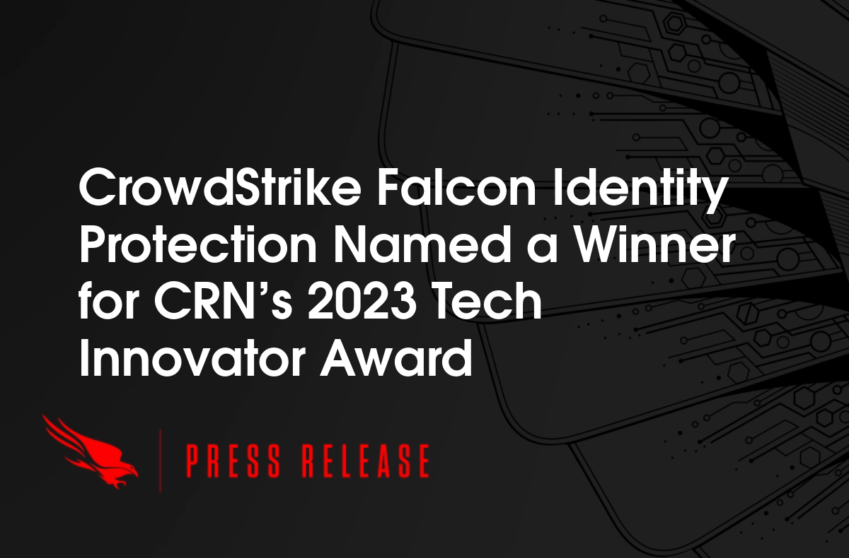 CrowdStrike Falcon Identity Protection Wins CRN’s 2023 Tech Innovator Award