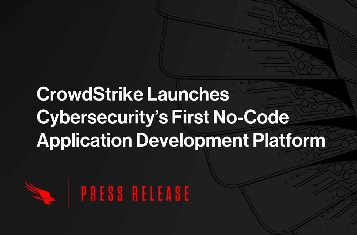 CrowdStrike Launches Cybersecurity's First No-Code Application ...